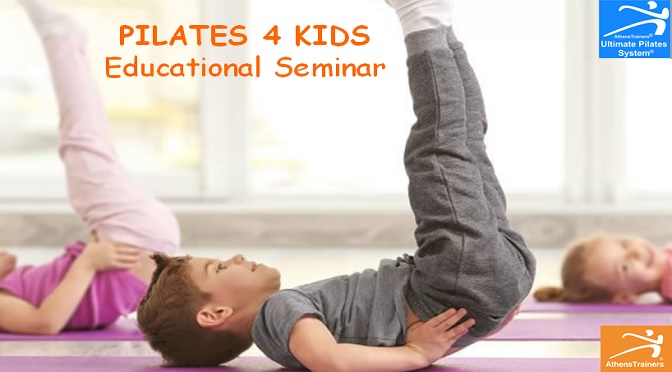 Educational Seminar Pilates 4 Kids - AthensTrainers®